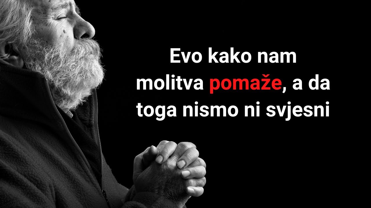 Poučna priča o molitvi: Evo kako nam pomaže, a da toga nismo ni svjesni